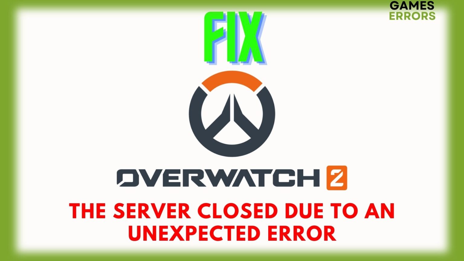 Fix: Server Closed Due to an Unexpected Error in Overwatch 2
