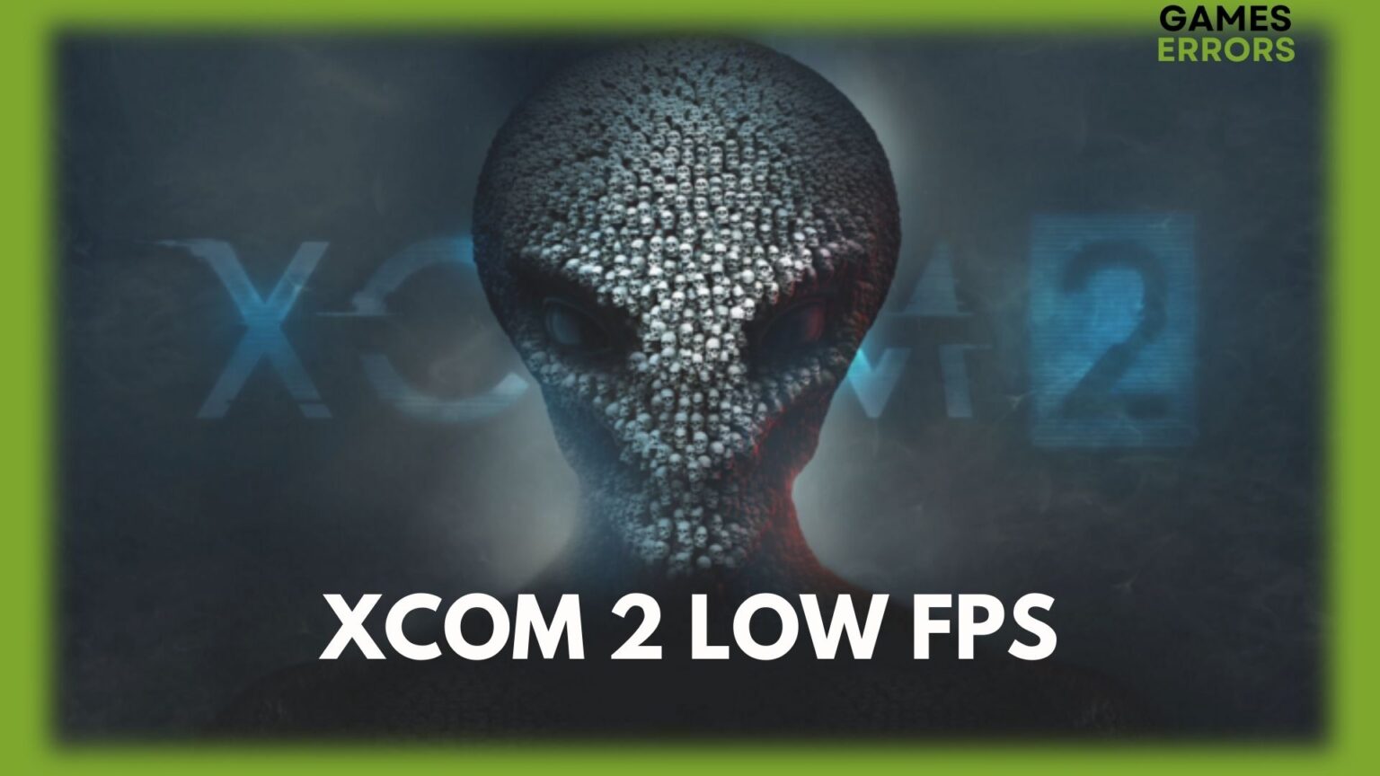 XCOM 2 Low FPS, Stuttering: How to Fix Performance Issues