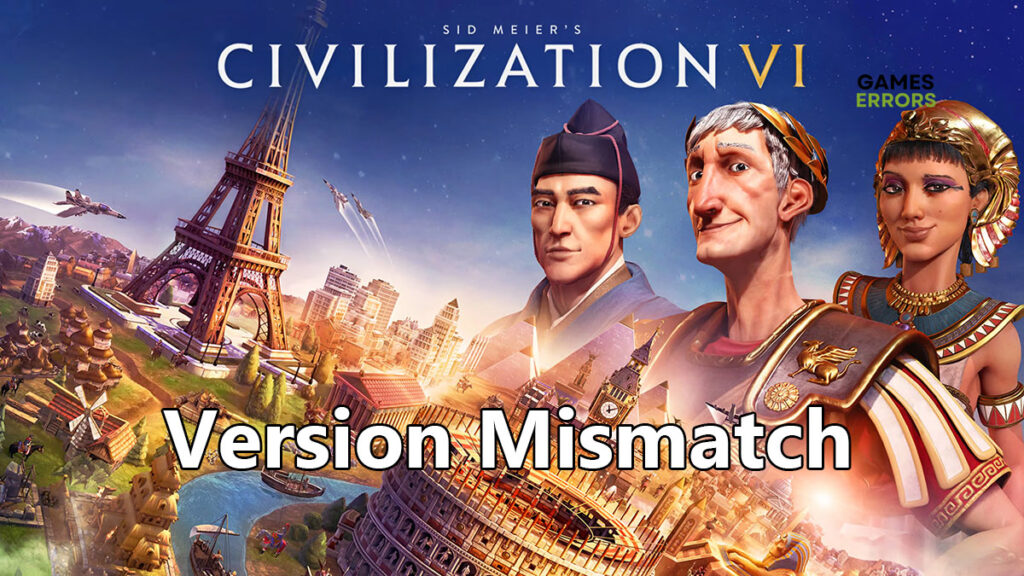 Version Mismatch In Civ 6: How To Get It Right