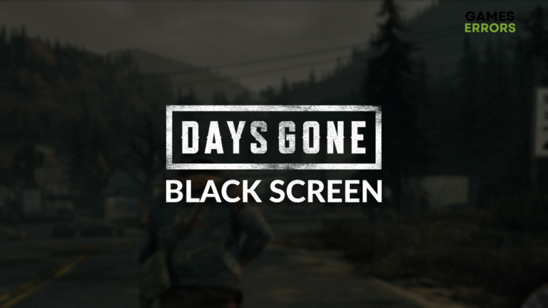 Days Gone Black Screen: Fix It Easily