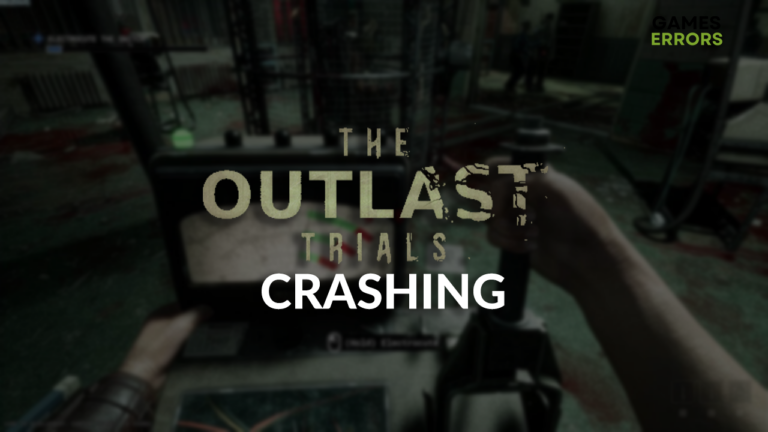 The Outlast Trials Crashing: Fix It Easily