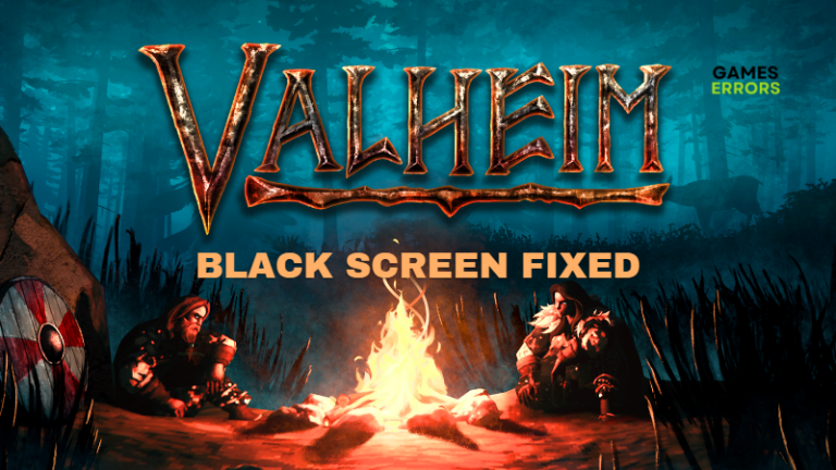 Valheim Black Screen: Quick Fixes