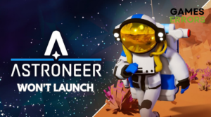 Astroneer Won't Launch: How to Fix this Problem