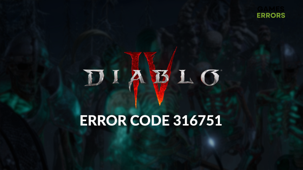 Diablo 4 Error Code 316751: What is & How to Fix It With Ease