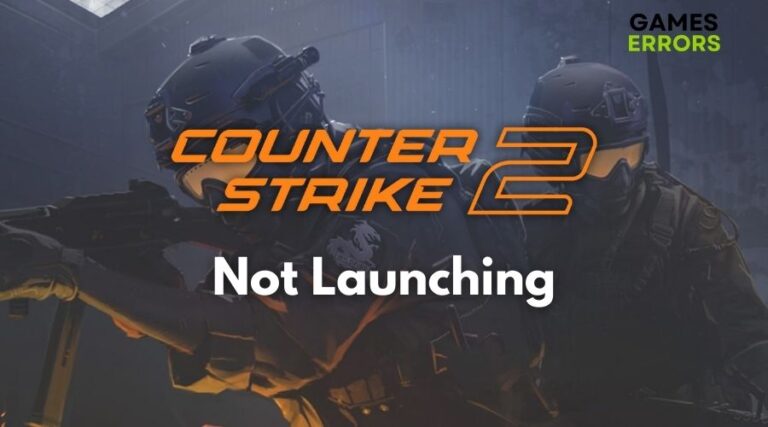 Counter Strike 2 Not Launching: How to Fix It [Quick Guide]