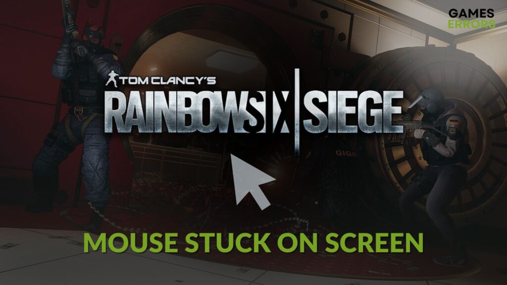 Rainbow Six Siege Mouse Stuck on Screen [Fixed]