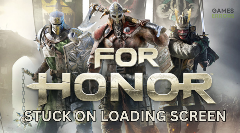 For Honor Stuck On Loading Screen: Simple Fixes