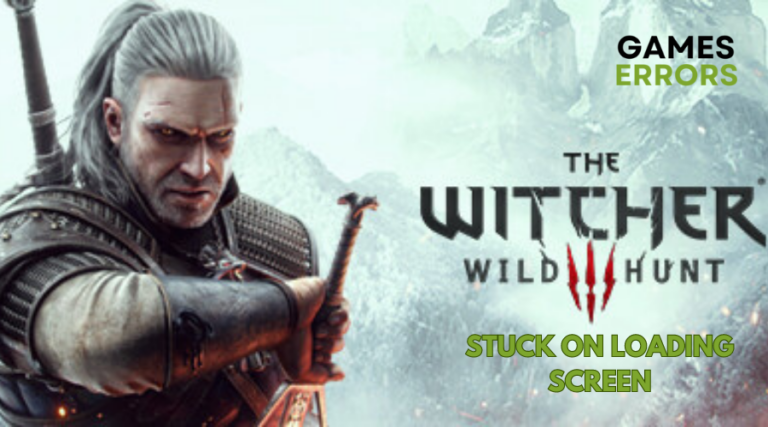 Witcher 3 Stuck On Loading Screen: How To Fix It in No Time