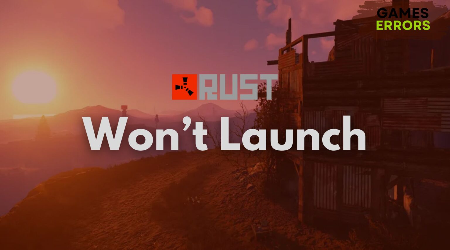 Rust Won't Launch: Here's How To Fix It