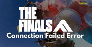 The Finals Connection Failed Error: Fix the Issue Quickly